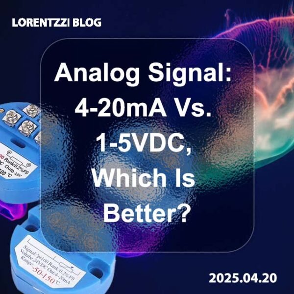 Analog Signal: 4-20mA Vs. 1-5VDC, Which Is Better?